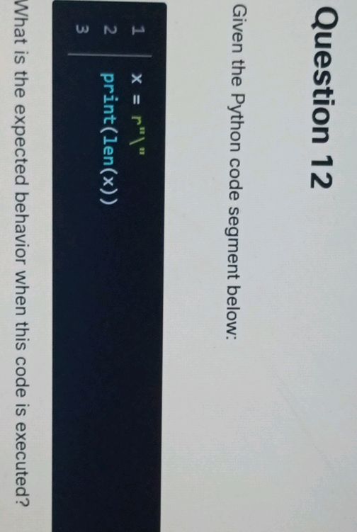 Given the Python code segment below: ``` x | StudyX
