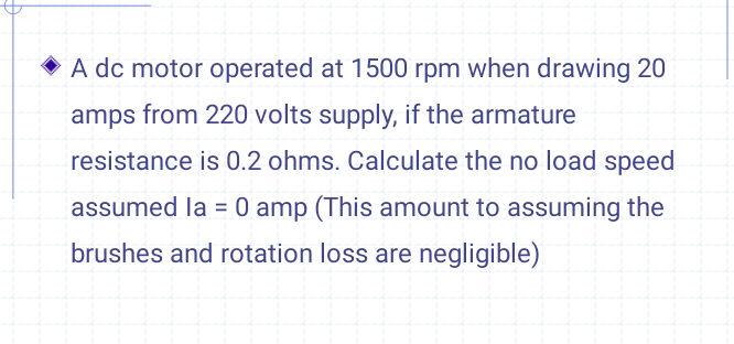 A dc motor operated at 1500 rpm when drawing | StudyX