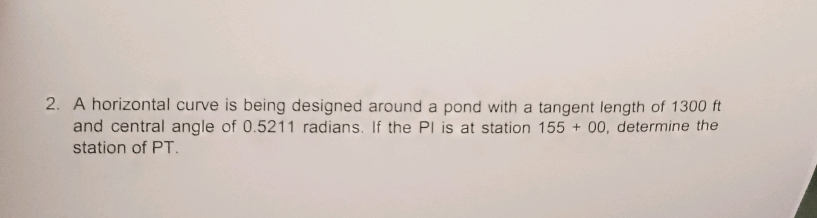 2. A horizontal curve is being designed | StudyX