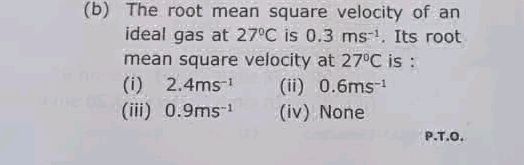 (b) The root mean square velocity of an | StudyX