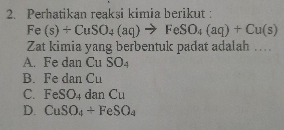 2. Perhatikan reaksi kimia berikut : Fe (s) | StudyX