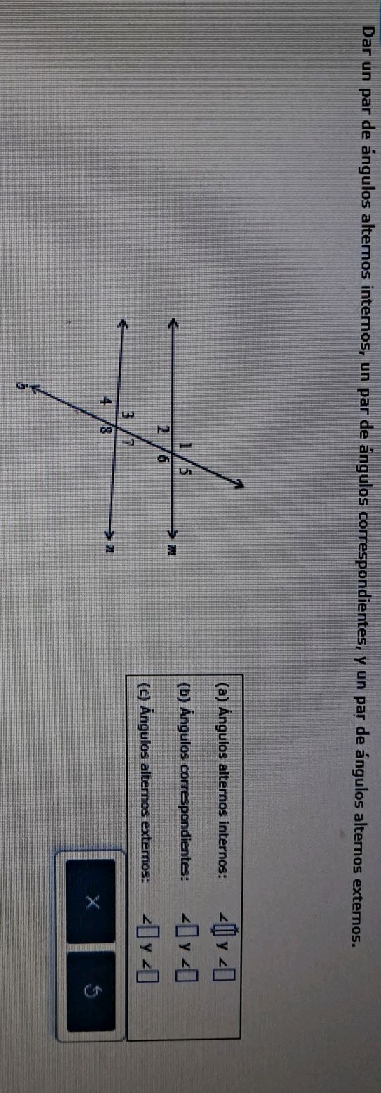 Dar un par de ángulos alternos internos, un | StudyX