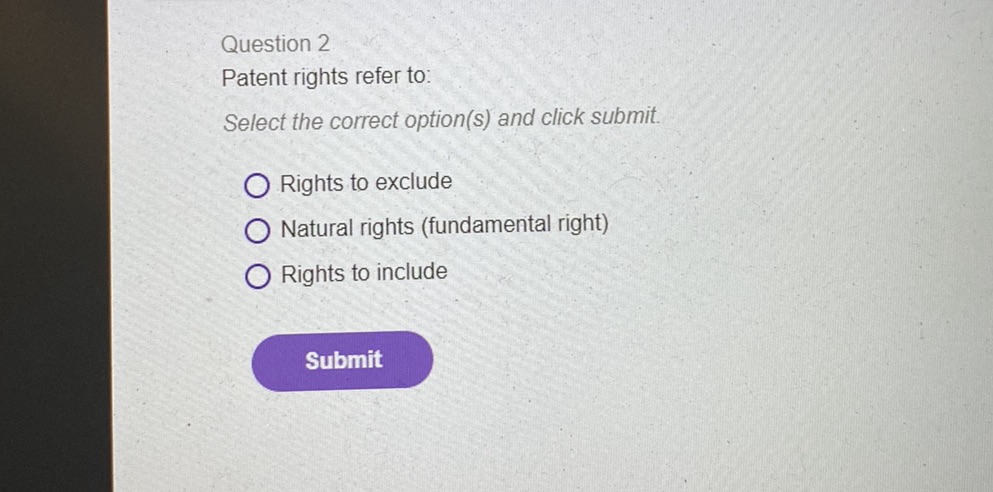 Question 2 Patent rights refer to: Select | StudyX