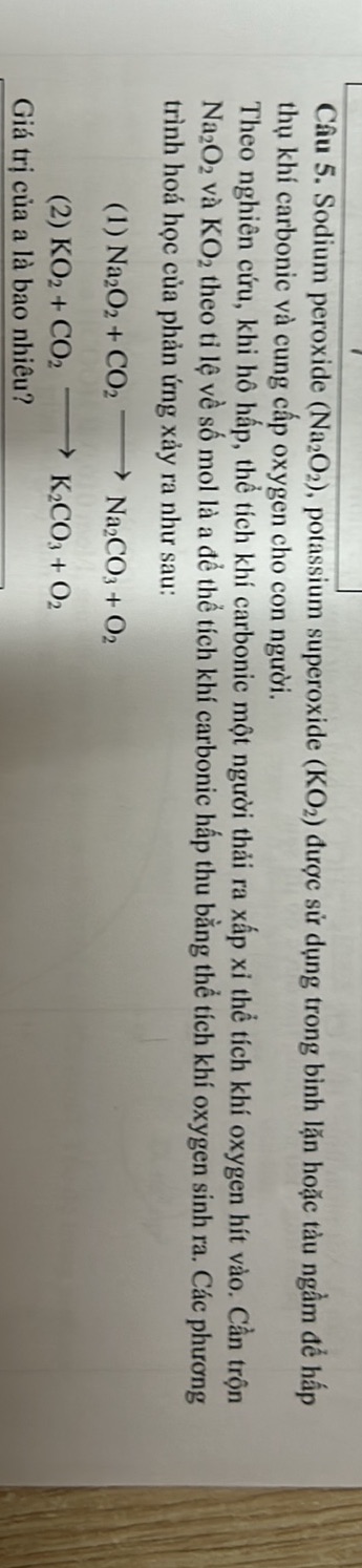 Câu 5. Sodium peroxide (Na2O2), potassium | StudyX