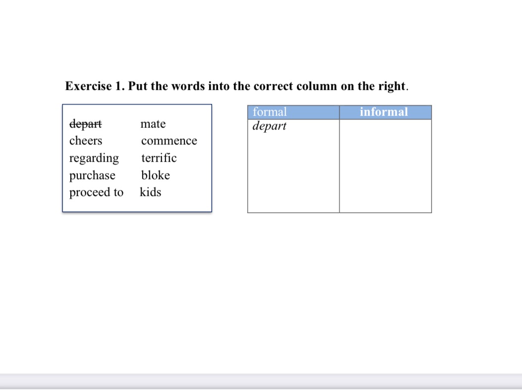 Exercise 1. Put the words into the correct | StudyX