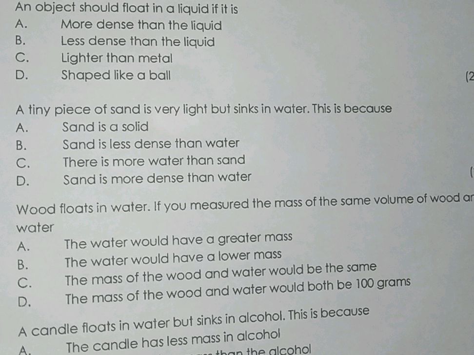 An object should float in a liquid if it is | StudyX