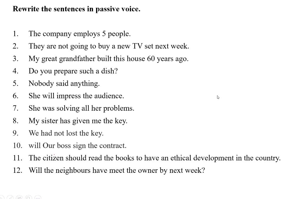 Rewrite the sentences in passive voice. 1. | StudyX