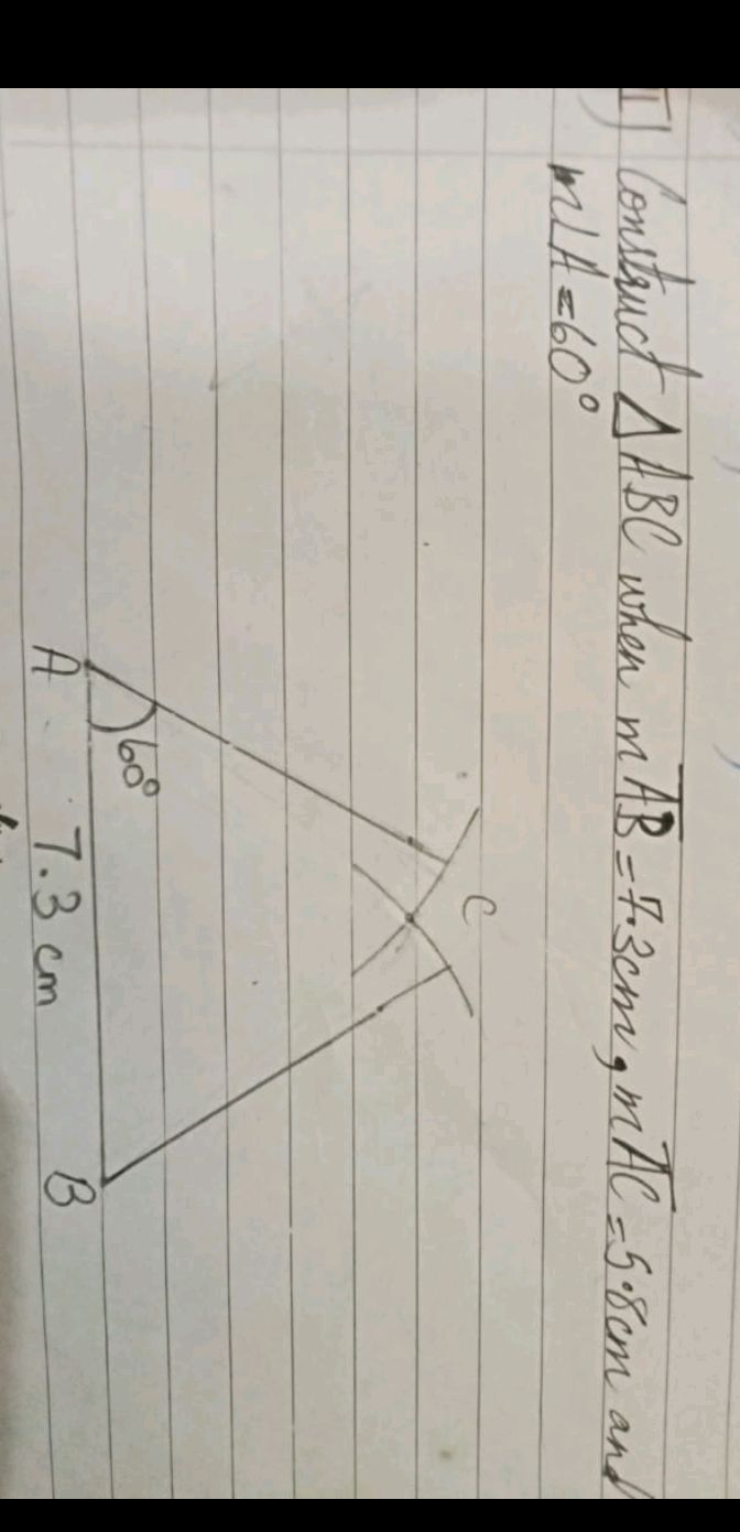1) Construct $ ABC$ when $mAB = 7.3 cm$, | StudyX