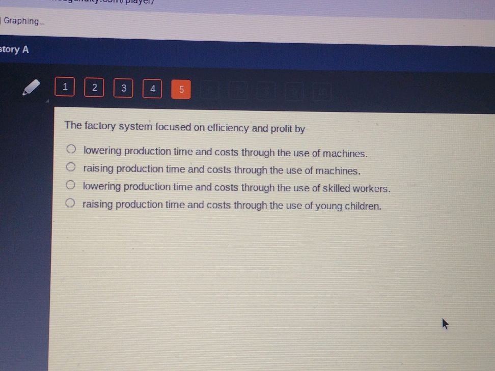 The factory system focused on efficiency and | StudyX