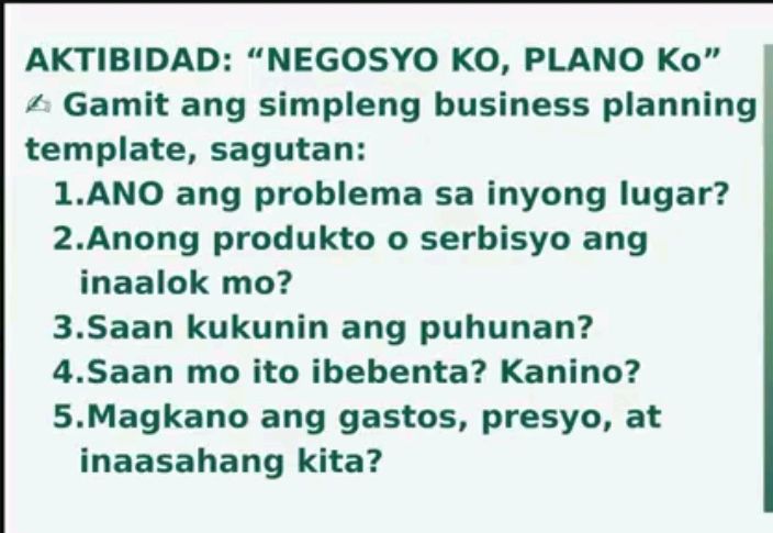 AKTIBIDAD: “NEGOSYO KO, PLANO Ko” Gamit ang | StudyX
