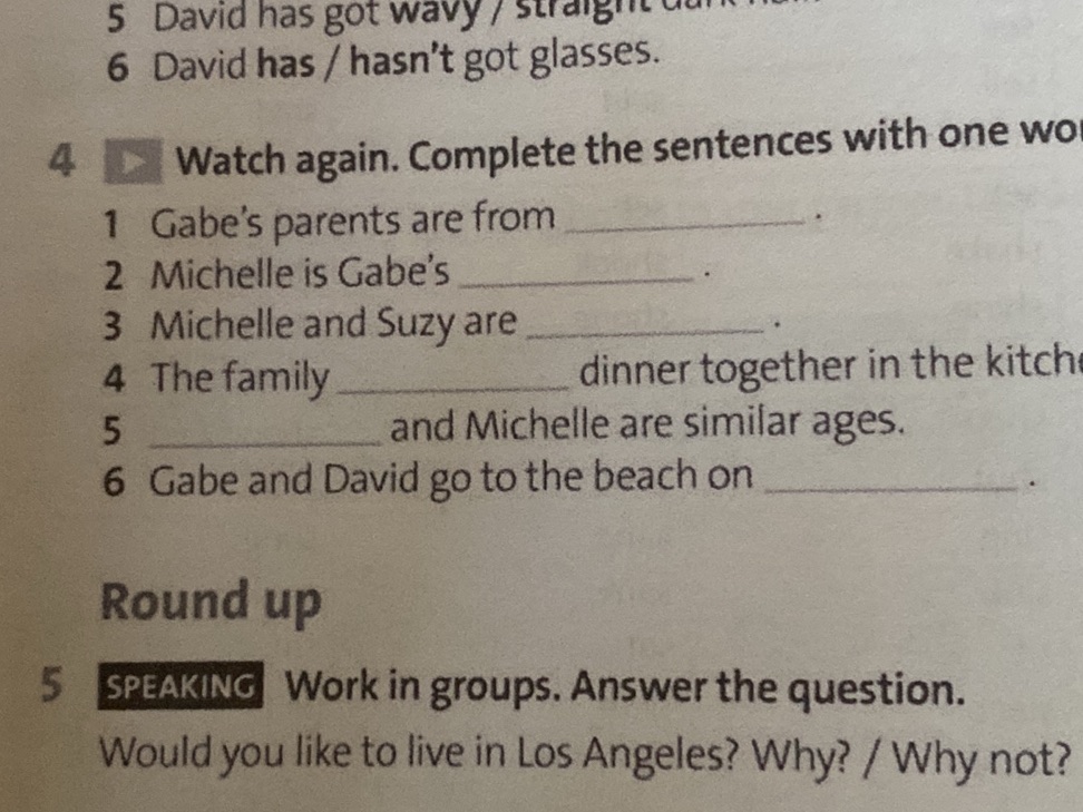 4 Watch again. Complete the sentences with | StudyX