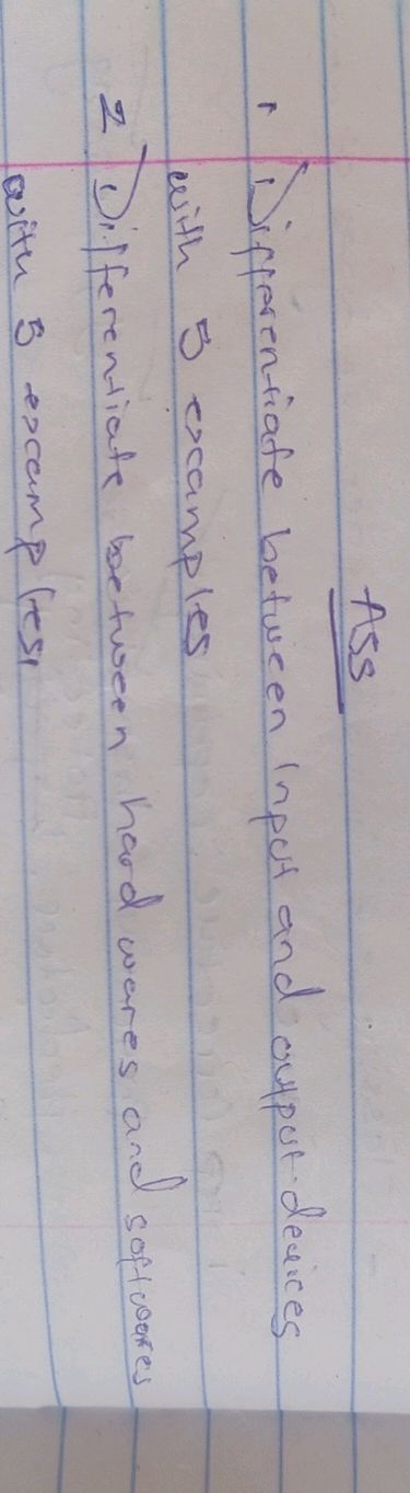 1. Differentiate between Input and output | StudyX