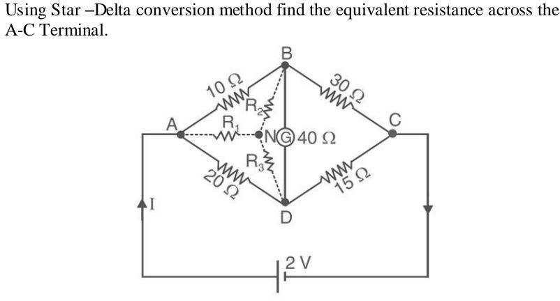 Using Star -Delta conversion method find the | StudyX