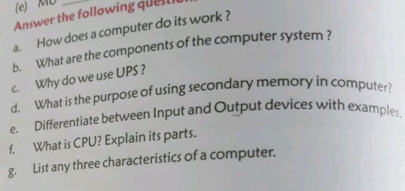 a. How does a computer do its work? b. What | StudyX