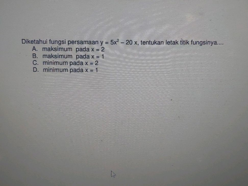 Diketahui fungsi persamaan $y = 5x^2 - 20x$, | StudyX