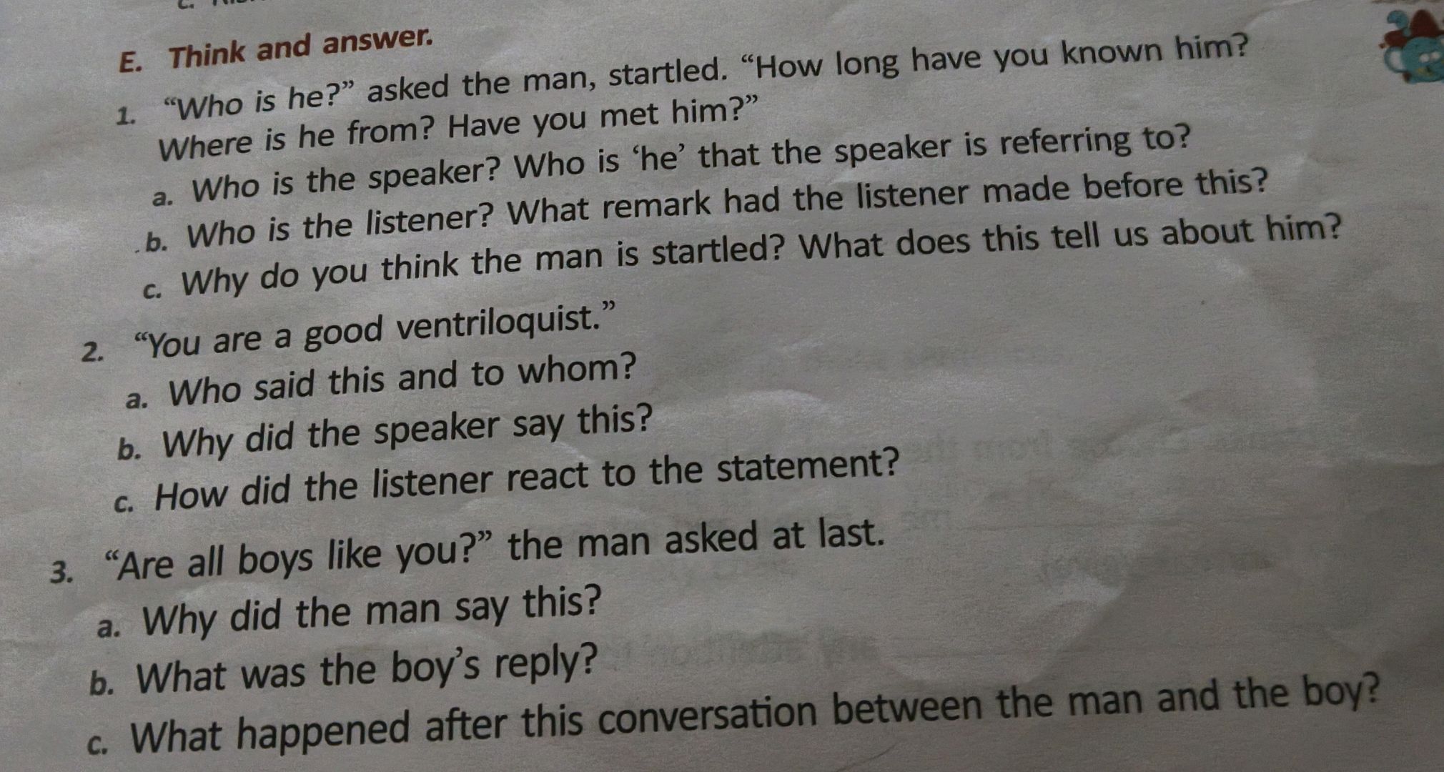 E. Think and answer. 1. "Who is he?" asked | StudyX
