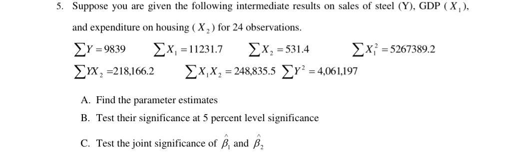 5. Suppose you are given the following | StudyX