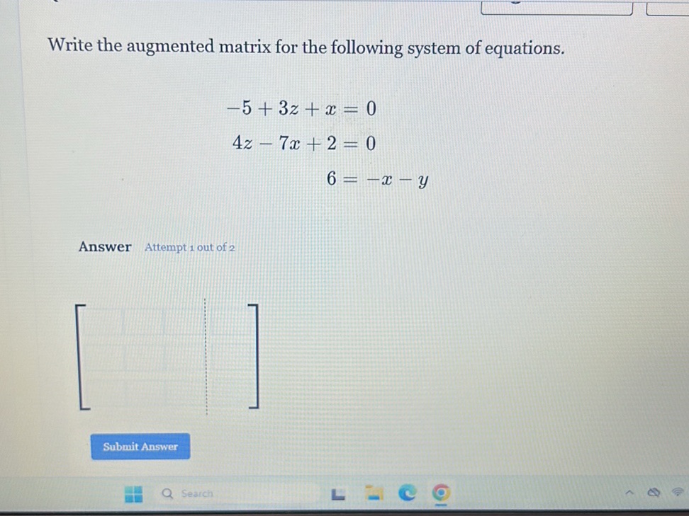 Write the augmented matrix for the following | StudyX