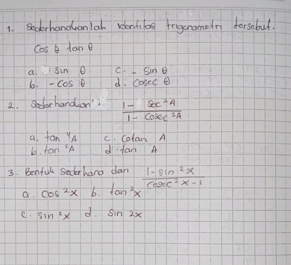 1. Sederhanakanlah identitas trigonometri | StudyX