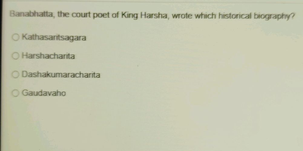 Banabhatta, the court poet of King Harsha, | StudyX