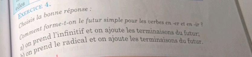 EXERCICE 4. Choisis la bonne réponse: | StudyX