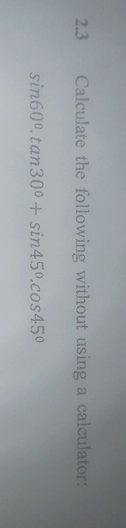 Calculate the following without using a | StudyX