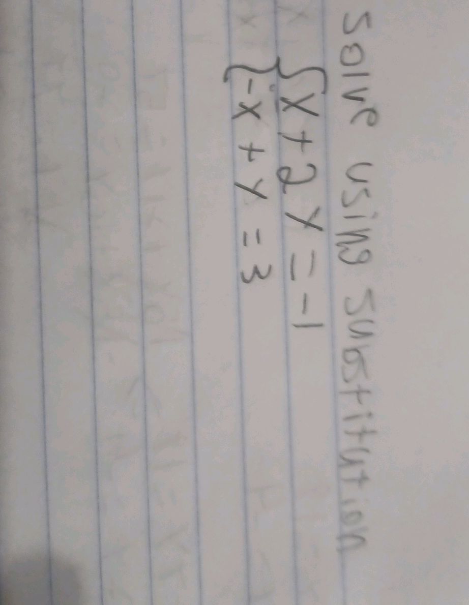 Solve using substitution $\ x + 2y = -1 \ | StudyX