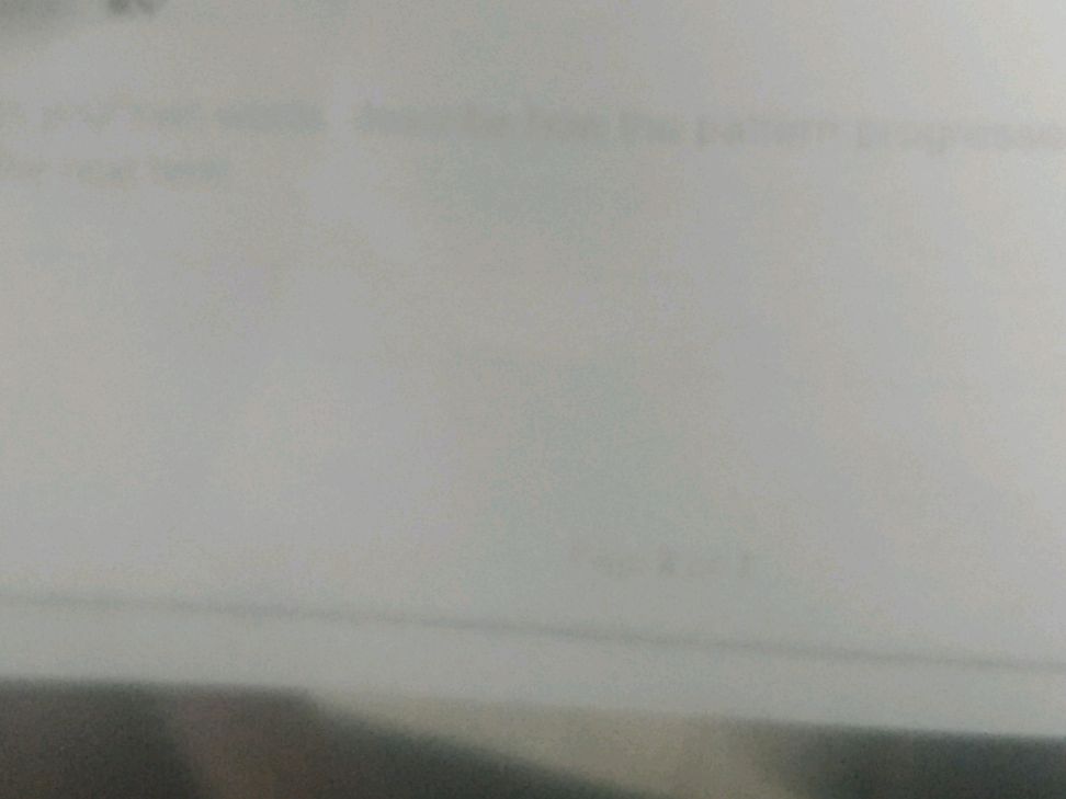 Describe the pattern progression for the | StudyX