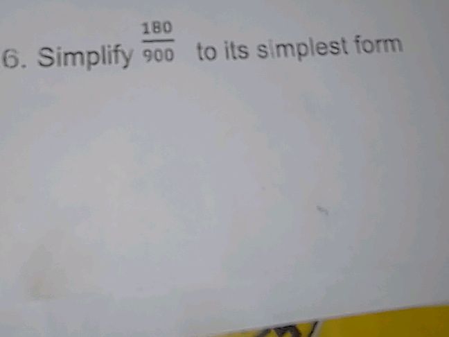 6. Simplify $ {180}{900}$ to its simplest | StudyX