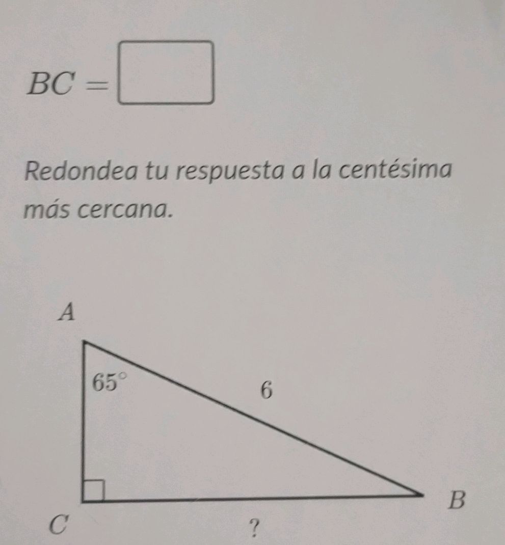 BC = ? Redondea tu respuesta a la centésima | StudyX
