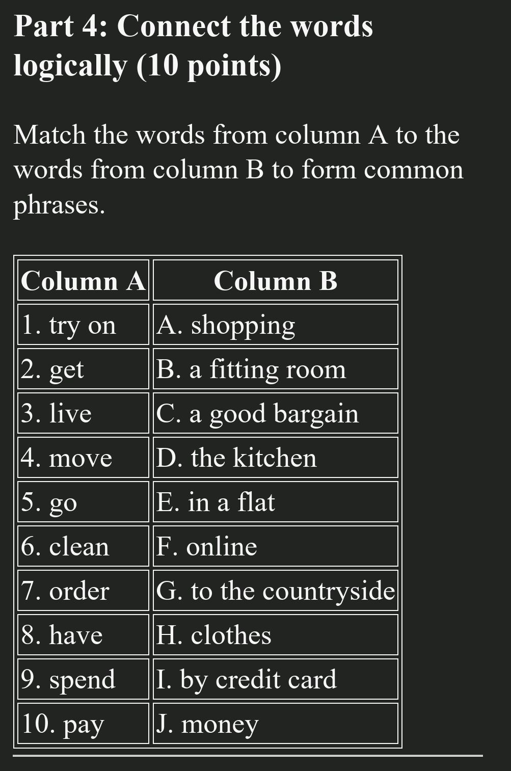 Part 4: Connect the words logically (10