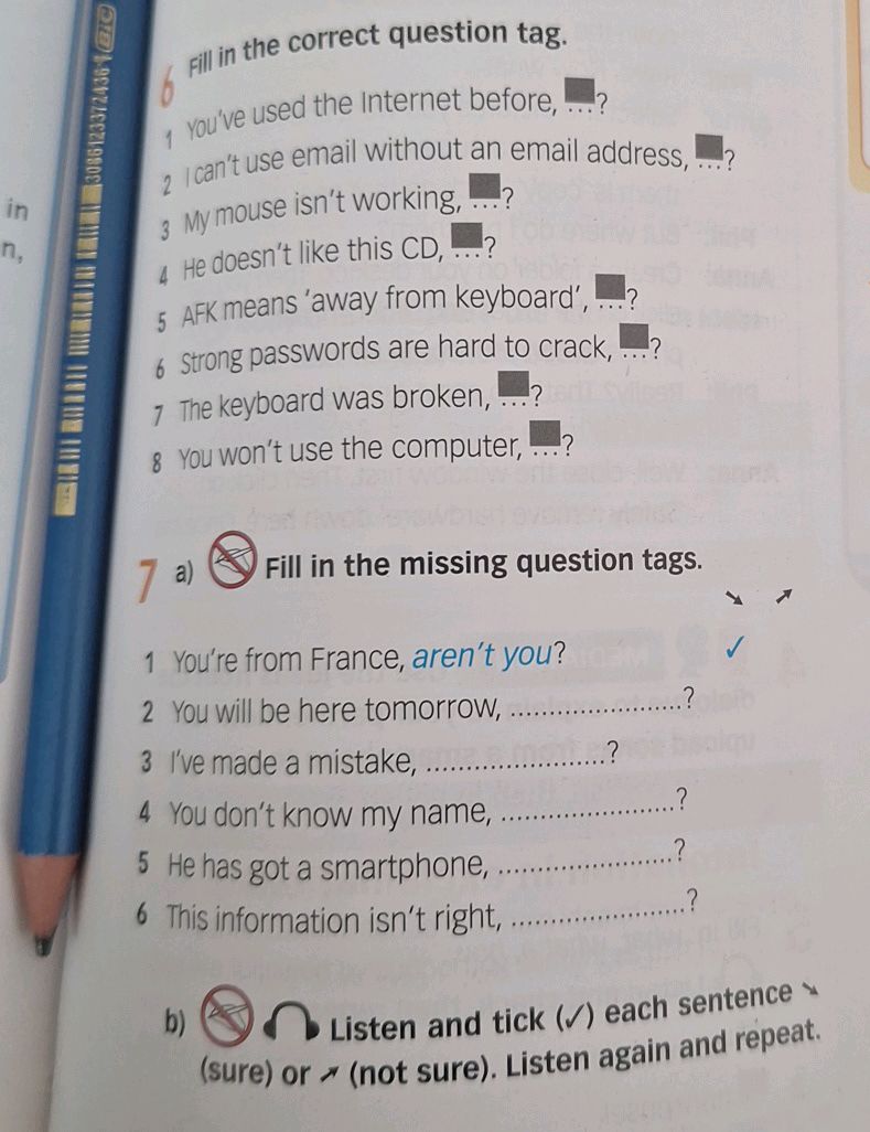 Fill in the correct question tag. 1 You've | StudyX