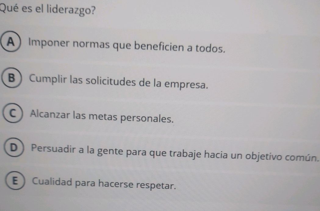 Qué es el liderazgo? (A) Imponer normas que | StudyX