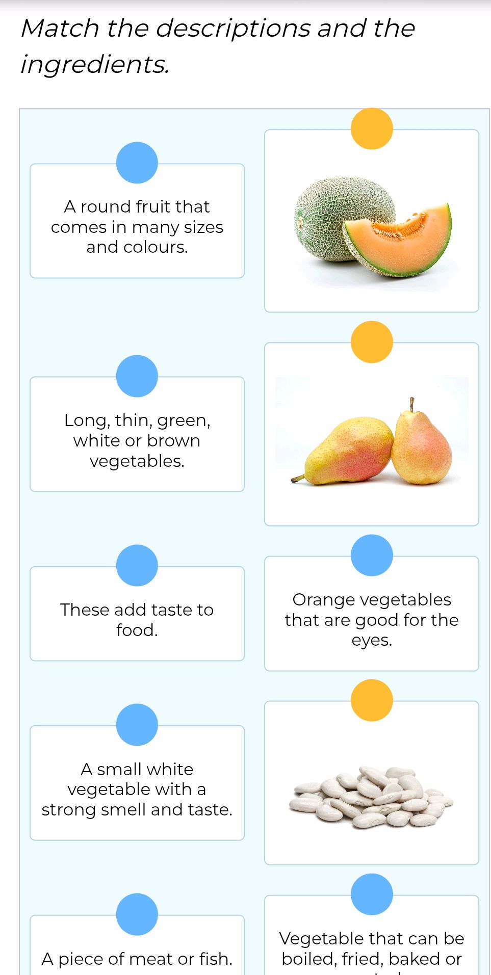 Match the descriptions and the ingredients. | StudyX
