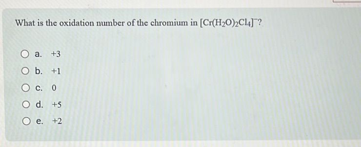 What is the oxidation number of the chromium | StudyX