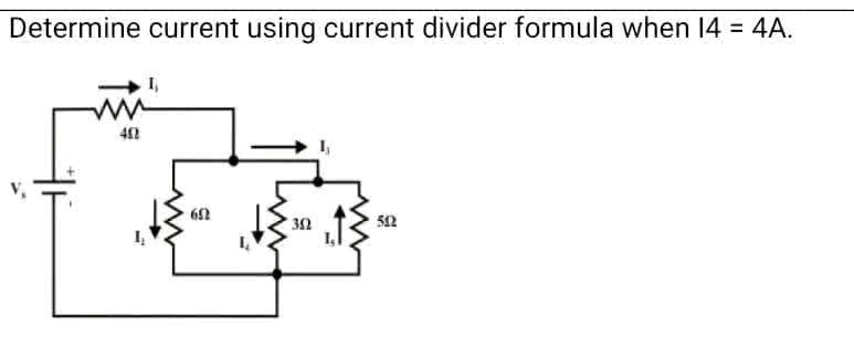 Determine current using current divider | StudyX