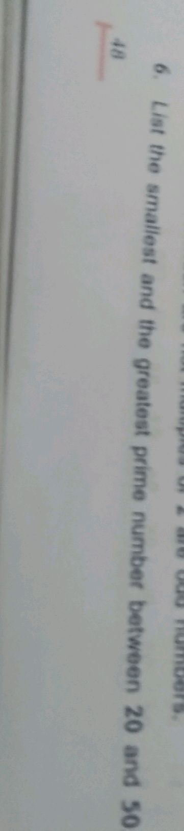 6. List the smallest and the greatest prime | StudyX