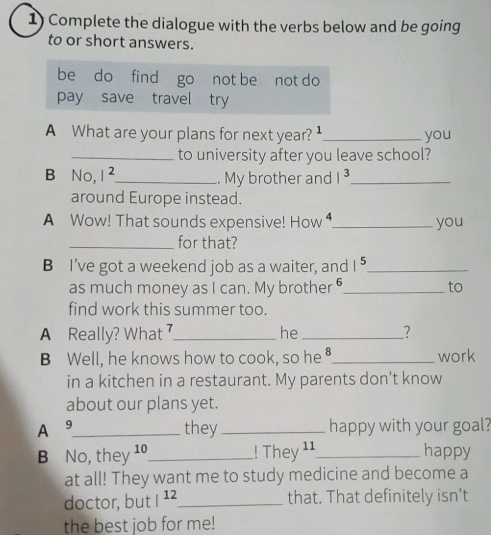 Complete the dialogue with the verbs below | StudyX