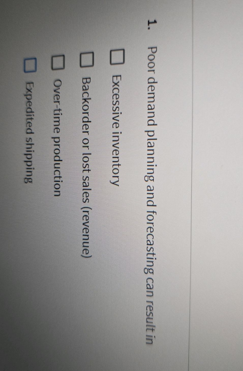 1. Poor demand planning and forecasting can | StudyX