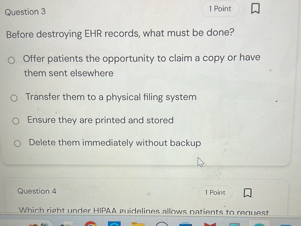 Question 3 Before destroying EHR records, | StudyX