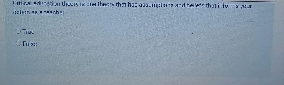 Critical education theory is one theory that | StudyX