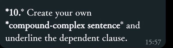 *10.* Create your own *compound-complex | StudyX