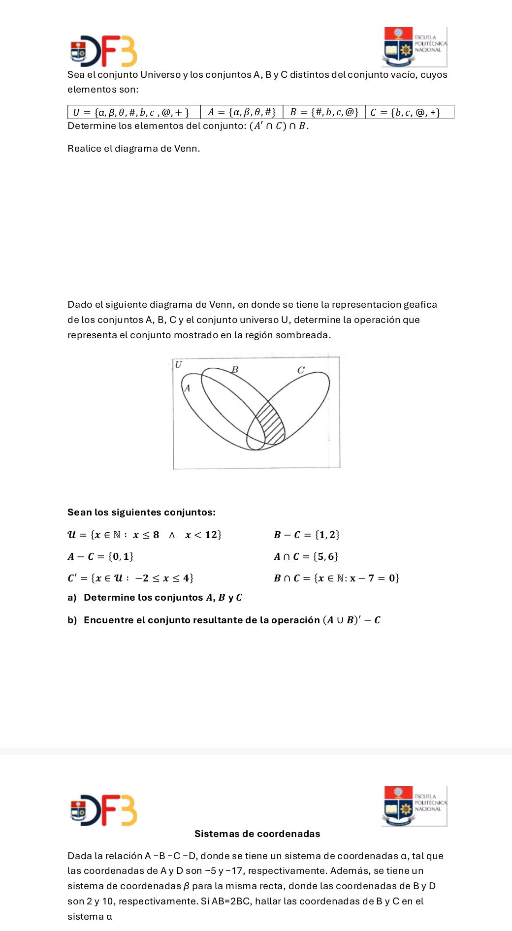 Sea el conjunto Universo y los conjuntos A, | StudyX