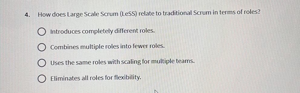 4. How does Large Scale Scrum (LeSS) relate | StudyX