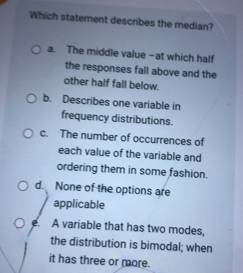 Which statement describes the median? a. | StudyX