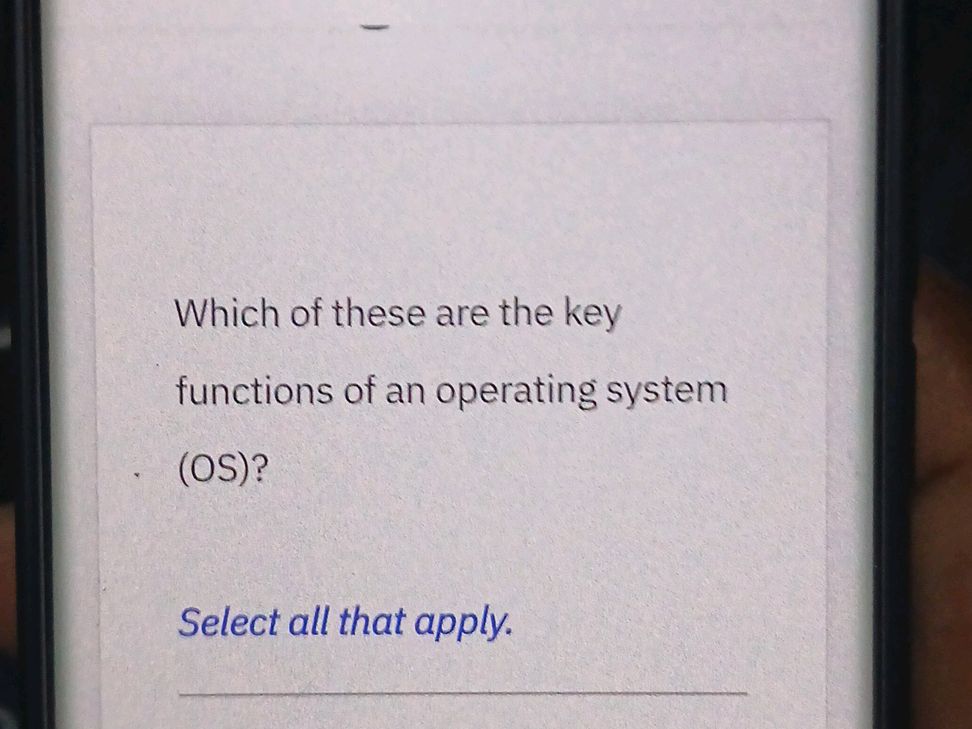 Which of these are the key functions of an | StudyX