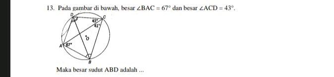 13. Pada gambar di bawah, besar ∠BAC = 67° | StudyX