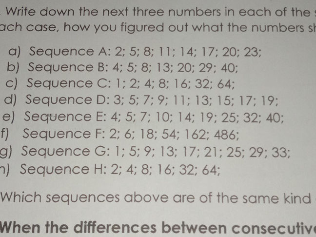 Write down the next three numbers in each of | StudyX