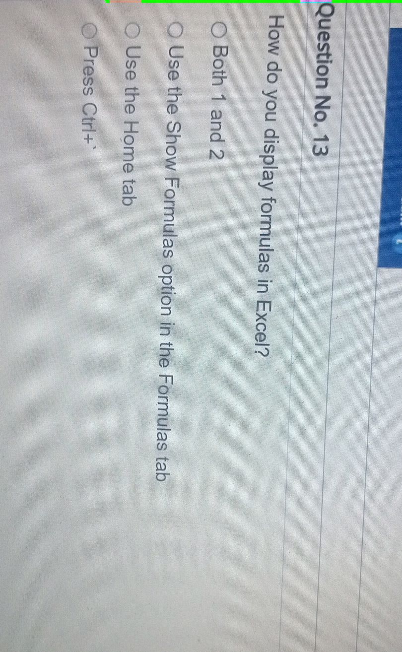 Question No. 13 How do you display formulas | StudyX