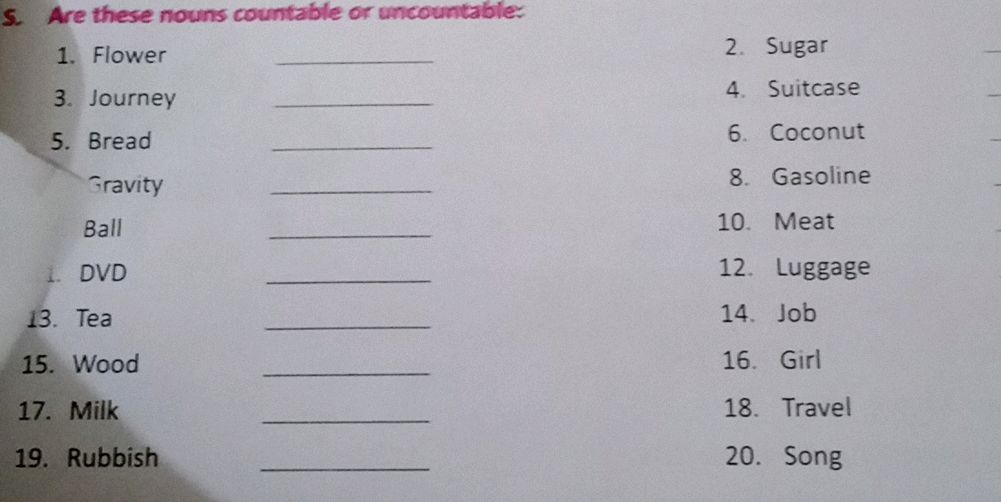 Are these nouns countable or uncountable: | StudyX